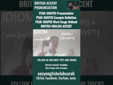 PEAR SHAPED Idiom British Pronunciation English Lesson British Accent Example #britishaccent #words
