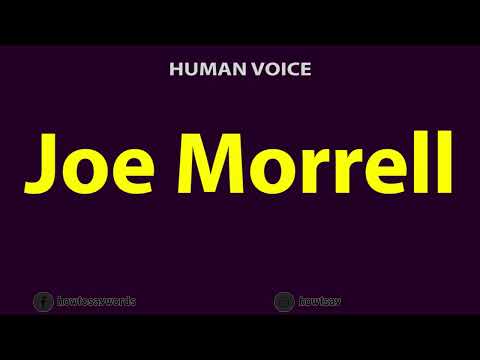 How to Pronounce Joe Morrell