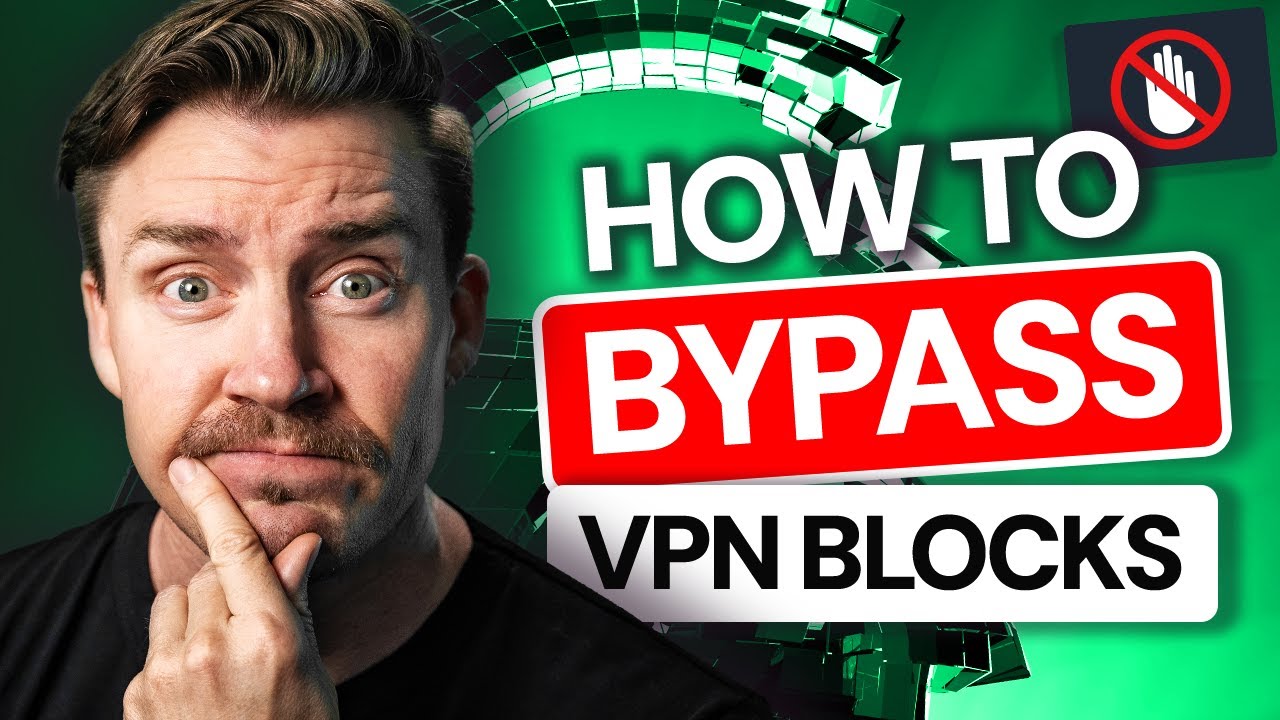 How to Bypass VPN Block | 5 Ways to make your VPN Undetectable!