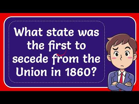 What state was the first to secede from the Union in 1860? Answer