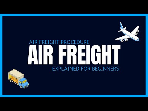 Air Freight Procedure Explained For Beginners