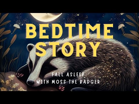 Bedtime Story for Kids | Moss The Badger Learns the Key to Friendship
