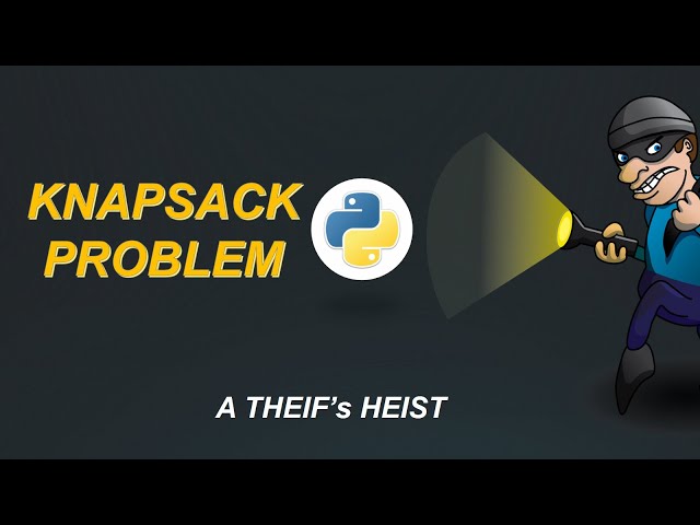 Understanding The Knapsack Problem A Python Implementation Guide 4157