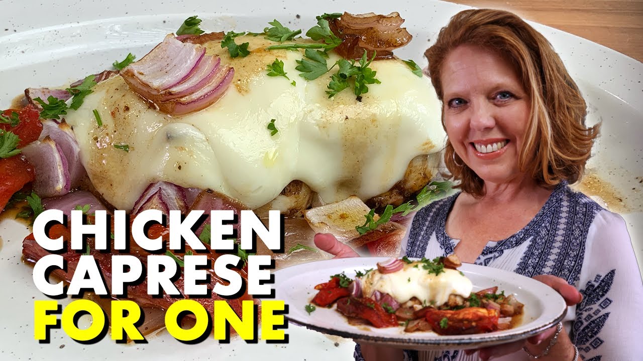 Chicken Caprese For One - Healthy, Easy Dinner