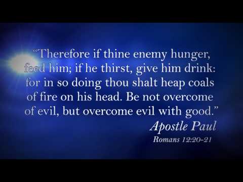 Famous Bible Quotes & Verses: Apostle Paul, Romans 12:20-21