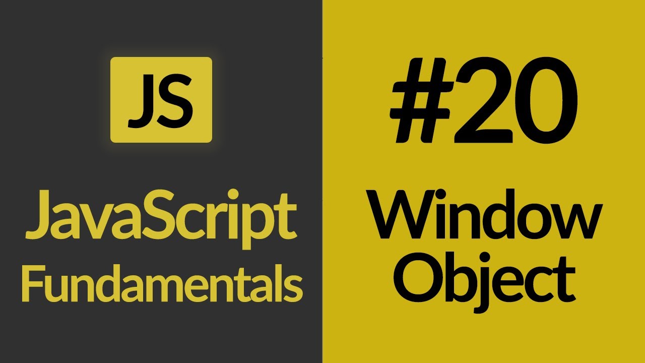 The Window Object | JavaScript For Beginners | JavaScript Tutorials | Learn JavaScript In 2020