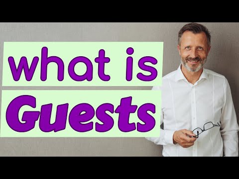 Guests | Meaning of guests 📖