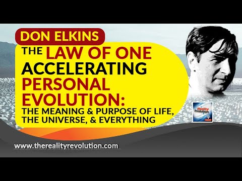 Law Of One: Accelerating Personal Evolution The Meaning & Purpose Of Life, The Universe & Everything