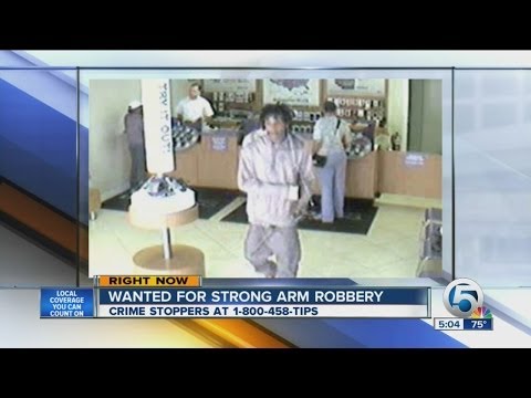 Man wanted for strong arm robbery