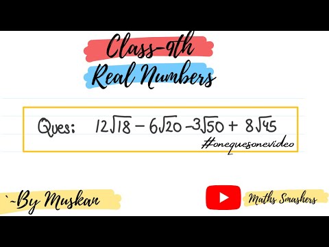 12√18 - 6√20 - 3√50 + 8√45 class 9th Important Questions.