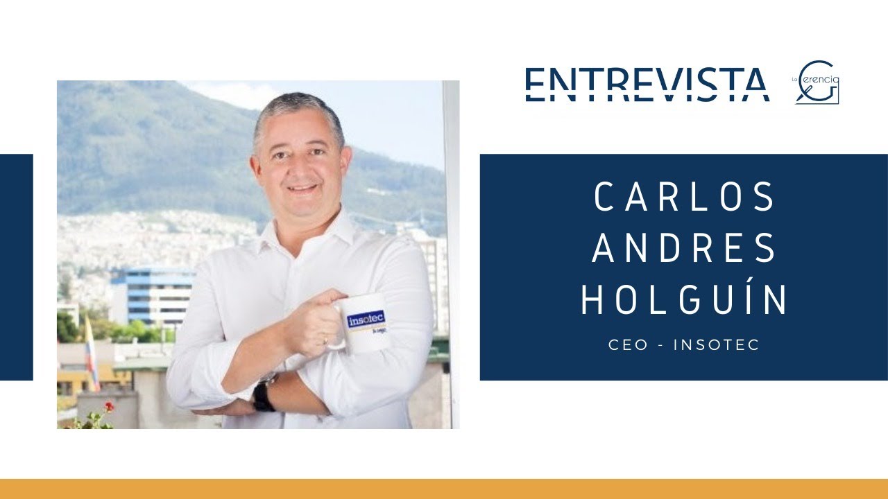 CARLOS ANDRÉS HOLGUÍN - CEO INSOTEC