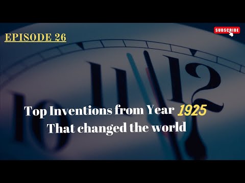 6 Incredible Inventions from 1925 That Shaped the Modern World! | EPISODE 26