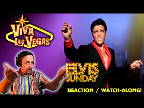 ELVIS SUNDAY! VIVA LAS VEGAS (1964) REACTION / WATCH ALONG!