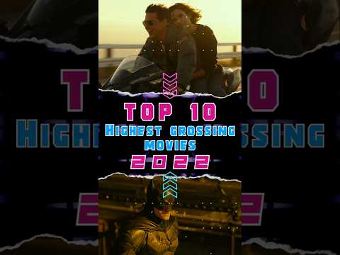 Top 10: Highest Grossing Movies of 2022