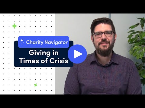 Giving in Times of Crisis | Charity Navigator