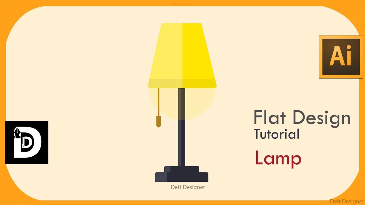 Illustrator tutorial : Flat design tutorial Lamp ; Light flat design illustrator CC l Deft Designer