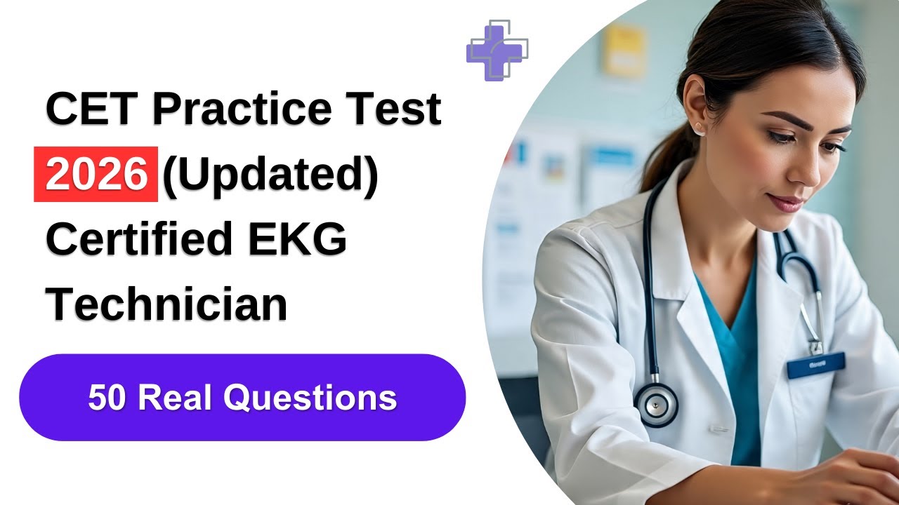 CET Practice Test 2026 (Updated) Certified EKG Technician 50 Questions & Answers