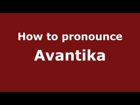 Pronounce Names - How to Pronounce Avantika