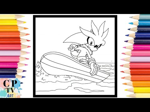 Sonic The Hedgehog Coloring Pages/Sonic Silver surfing in Sea/How to draw sonic