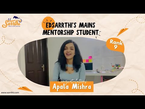 Rank 9 UPSC CSE , Apala Mishra's Profile | EdSarrthi's Student