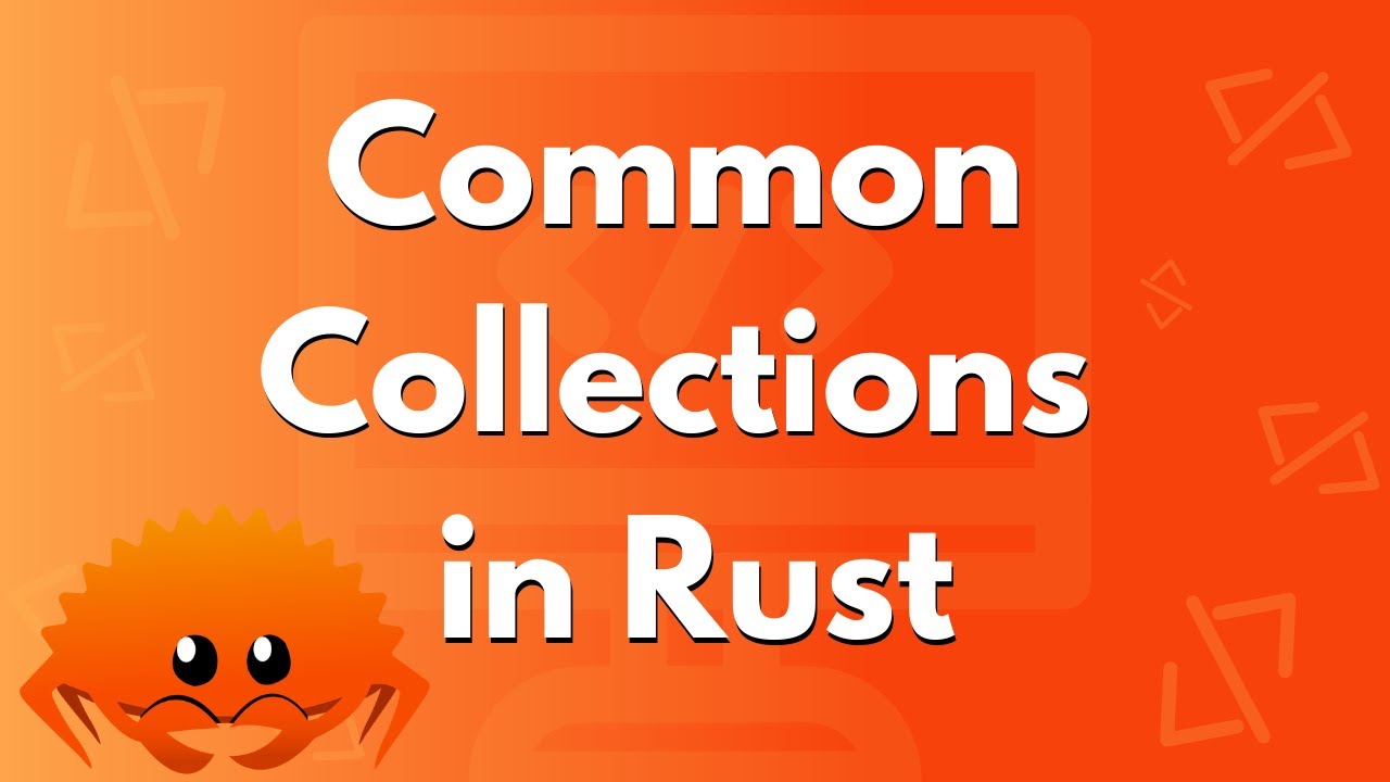 Common Collections in Rust