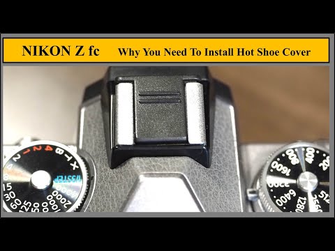 Why You Need To Install Hot Shoe Cover NIKON Z fc Generic Hot Shoe Cover Install [ESY0118]