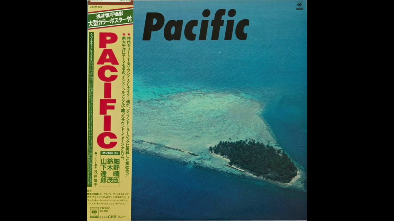 Haruomi Hosono, Shigeru Suzuki & Tatsuro Yamashita ‎– Pacific