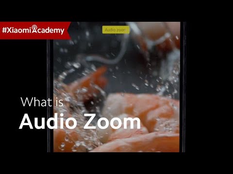 What is Audio Zoom? | Xiaomi Academy