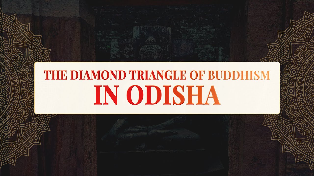 The Diamond Triangle of Buddhism in Odisha