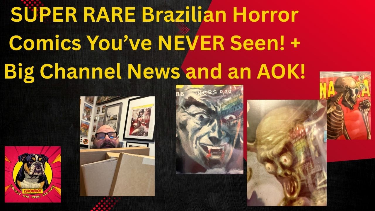 SUPER RARE Brazilian Horror Comics You’ve NEVER Seen! + Big Channel News and an AOK!