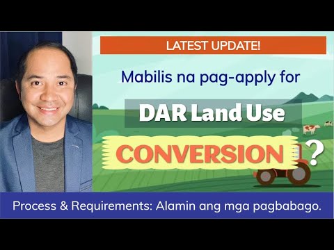 DAR CONVERSION OR LAND USE CONVERSION: NEW PROCESS & APPLICATION REQUIREMENTS