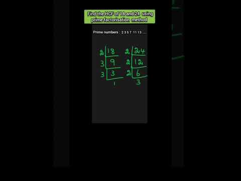 Find the HCF 18 and 24 using prime factorisation method # very easily