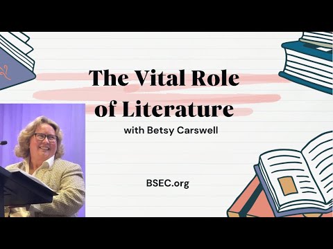 The Vital Role of Literature with Betsy Carswell