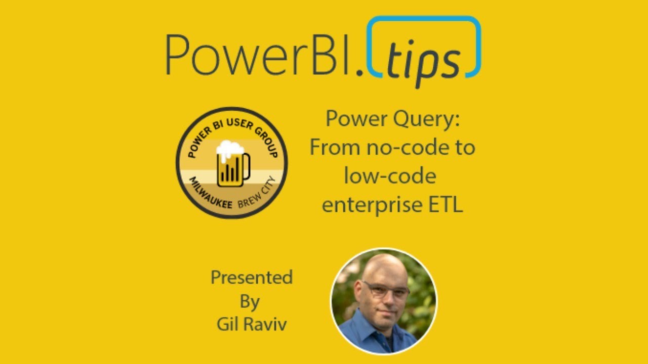 PowerBI.Tips - PUG - Power Query: From no-code to low-code enterprise ETL