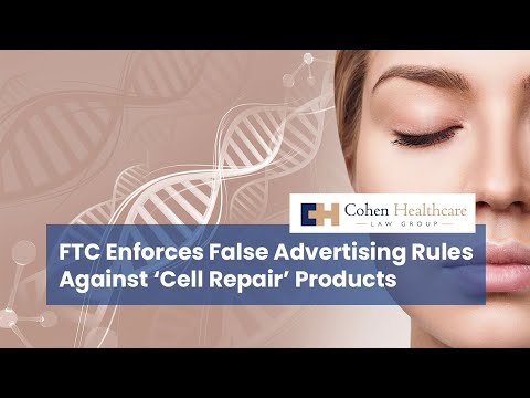 FTC Enforces False Advertising Rules Against ‘Cell Repair’ Products