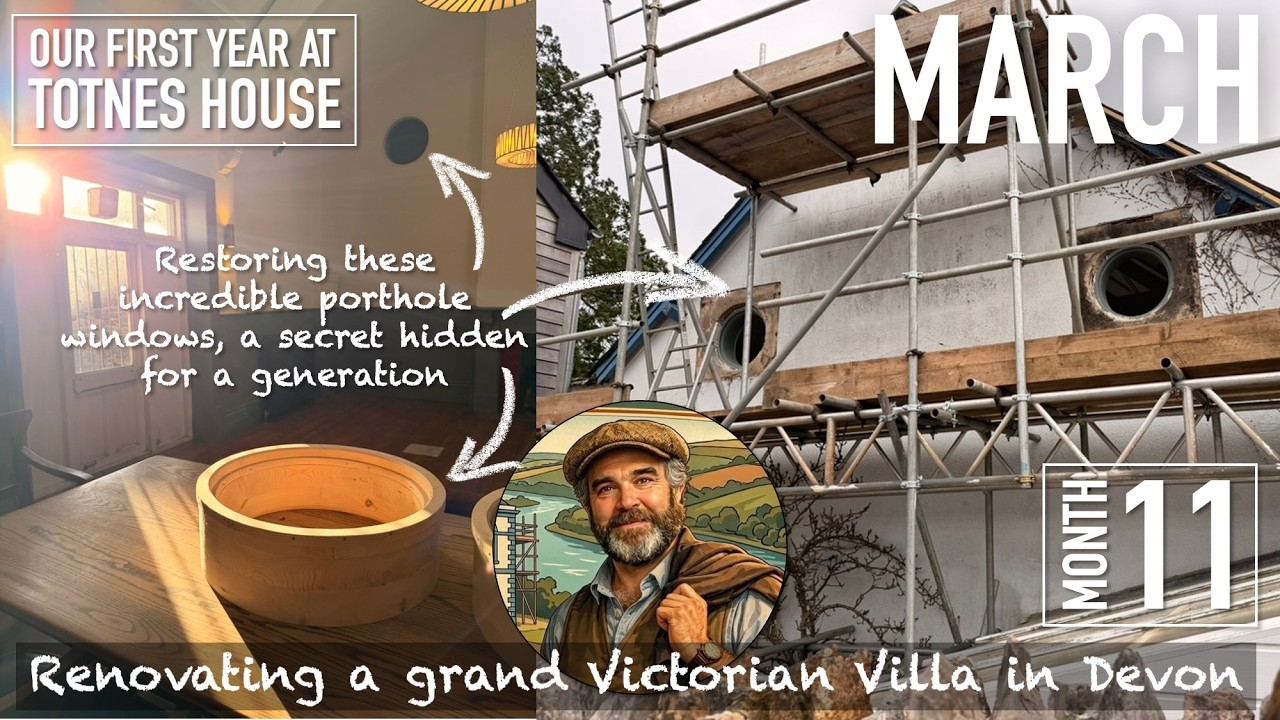 MONTH 11: MARCH - Our first year at Totnes House, our grand Victorian renovation project in Devon