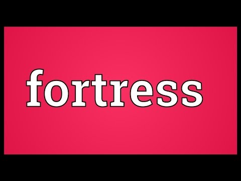 Fortress Meaning