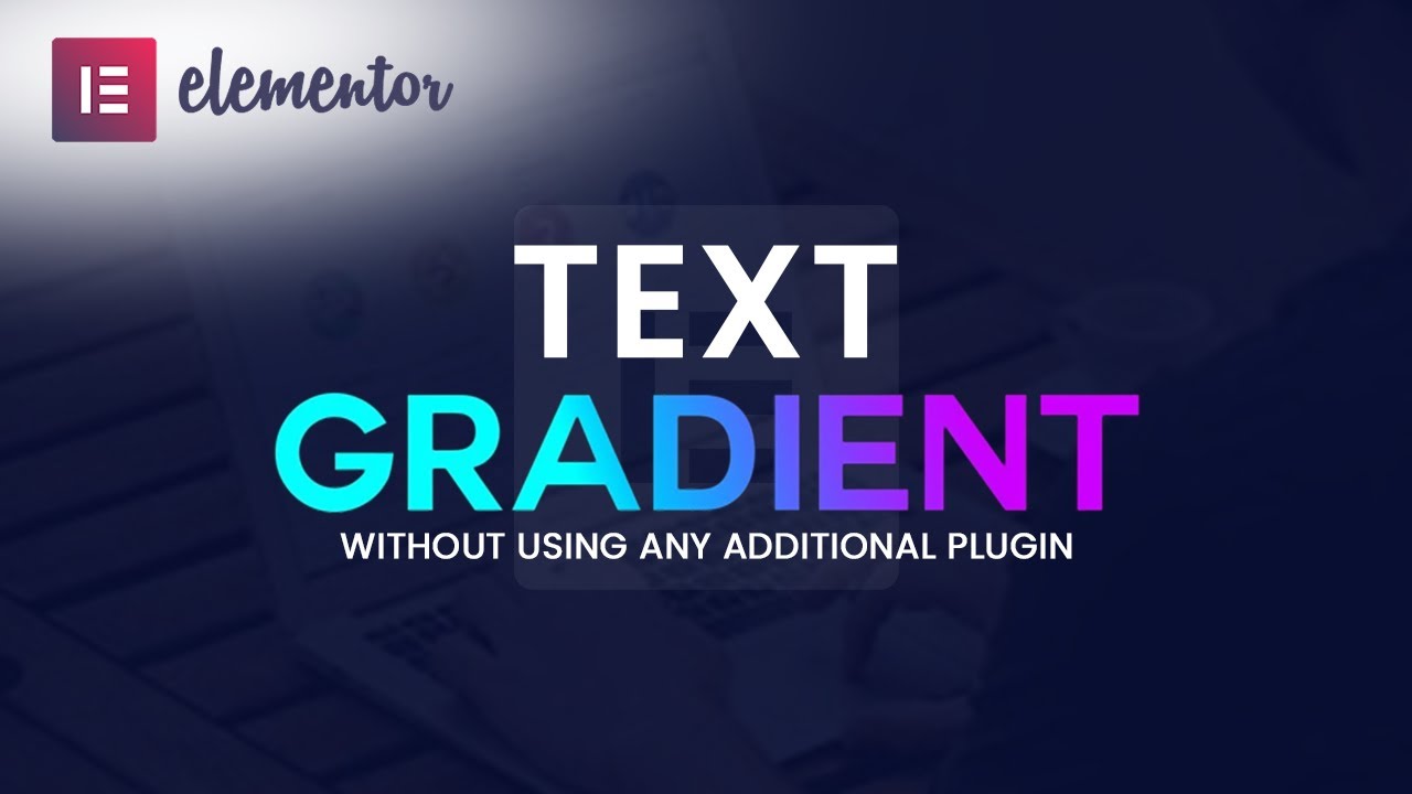 How To Create Gradient Text In Elementor | Gradient Text  without plugin | Elementor tutorial