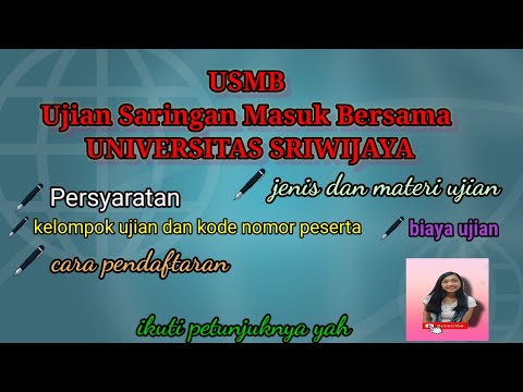 Panduan Ujian Saringan Masuk Bersama Universitas Sriwijaya 2021 //USMB UNSRI sampai 5 juli 2021