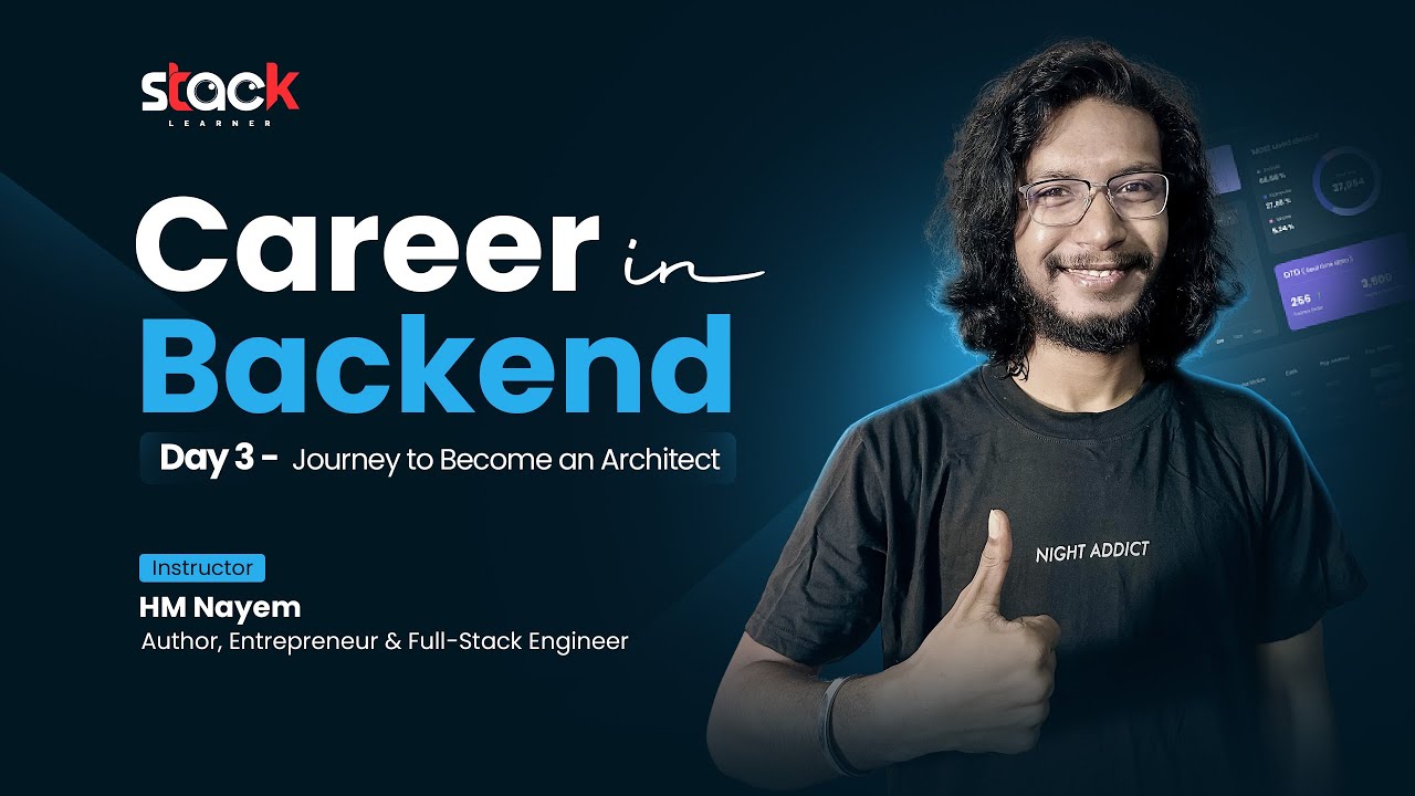 Day 3: Journey to Become an Architect | Career in Backend Workshop | Stack Learner | HM Nayem