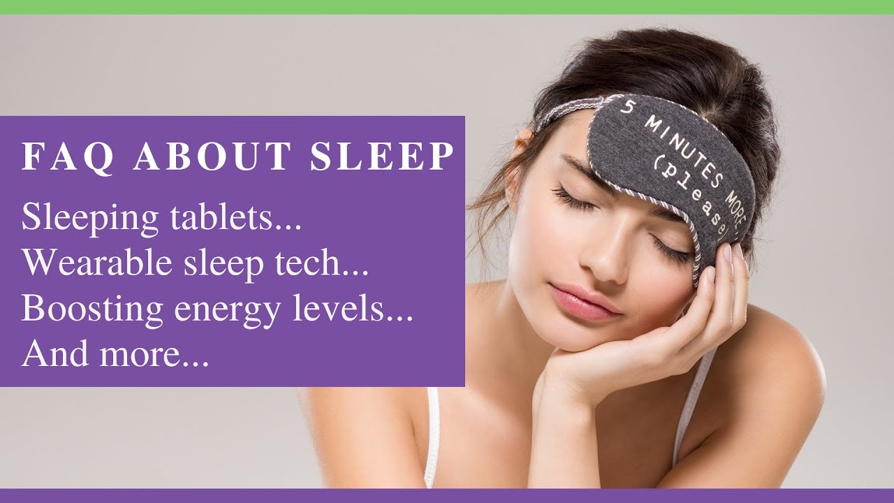 Frequently Asked Questions About Sleep 2019