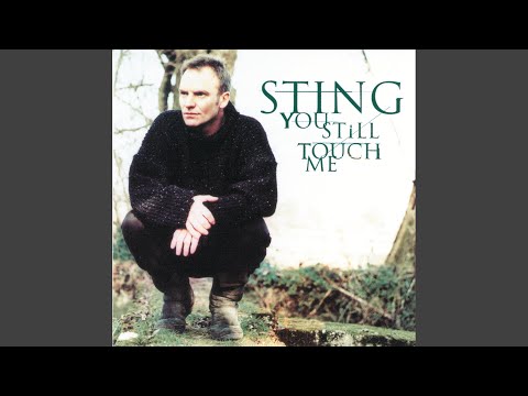 You Still Touch Me by Sting - Songfacts