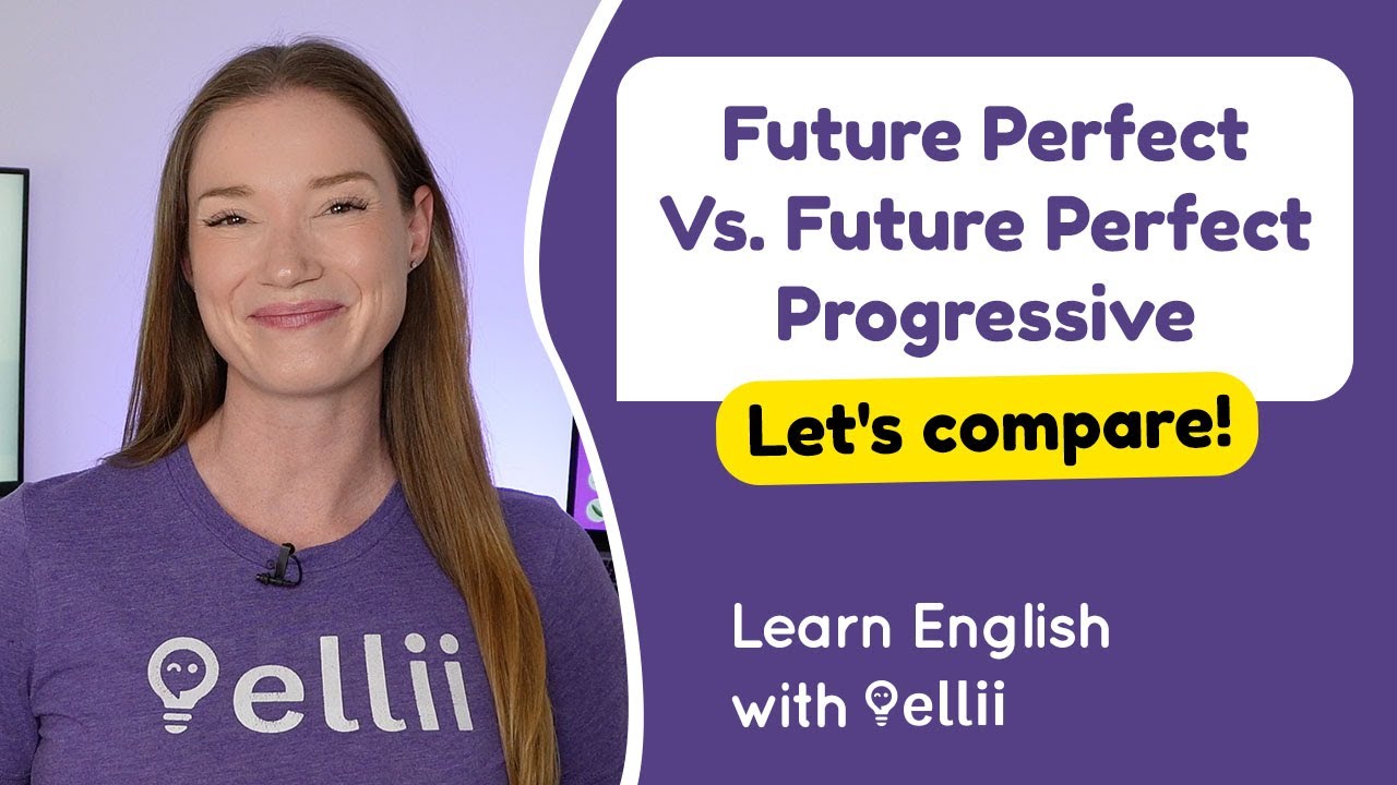 Future Perfect Vs. Future Perfect Progressive – Grammar & Verb Tenses