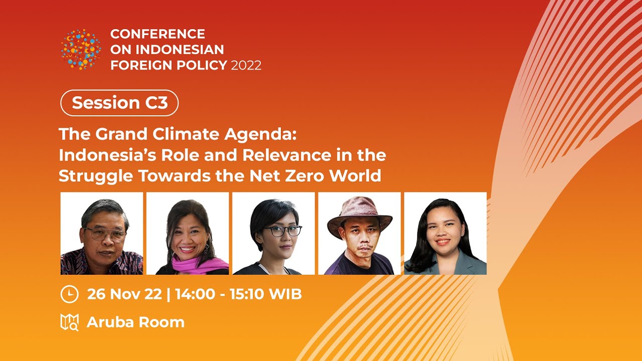 The Grand Climate Agenda: Indonesia’s Role and Relevance in the Struggle Towards the Net Zero World