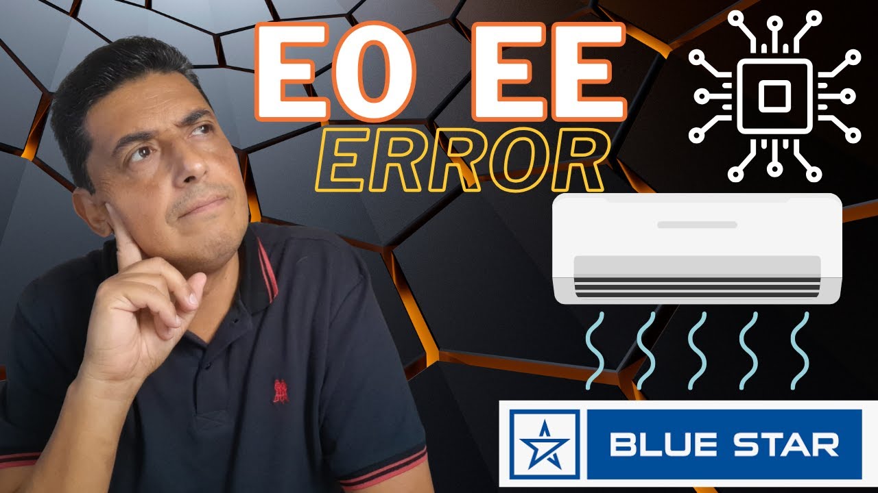 Ac Blue Star  - E0 and EE Error