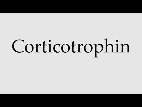 How to Pronounce Corticotrophin