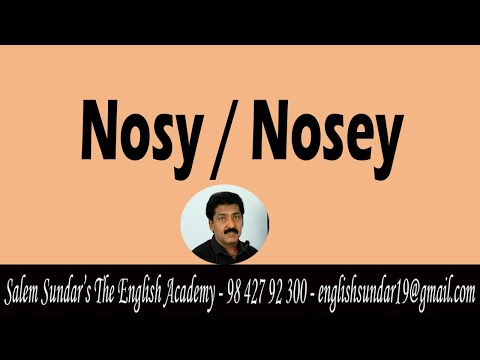 nosy| nosey| salemsundar