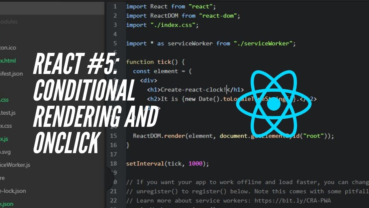 React Tutorial #5: Conditional Rendering and Event Handling