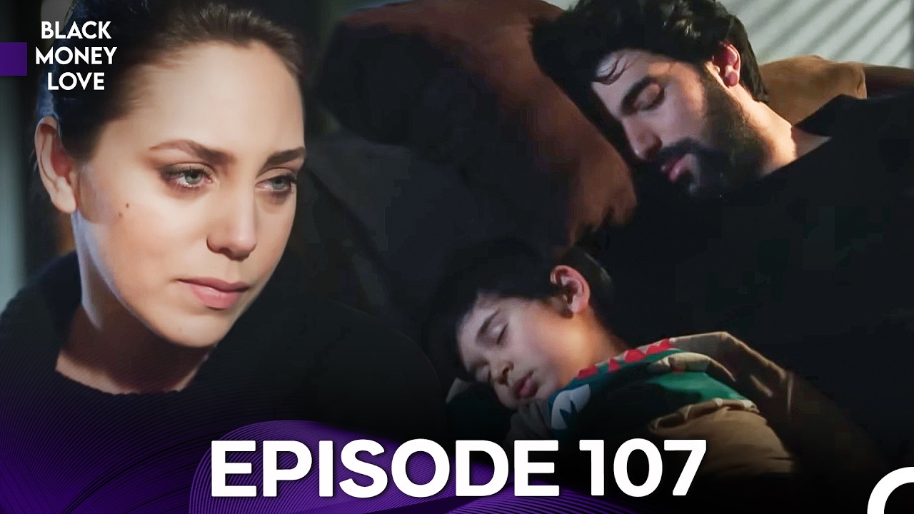 Black Money Love Episode 107 (English Dubbed) - FULL HD