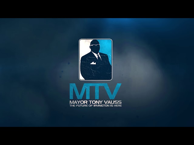 The Honorable Mayor Tony Vauss – Irvington Strong
